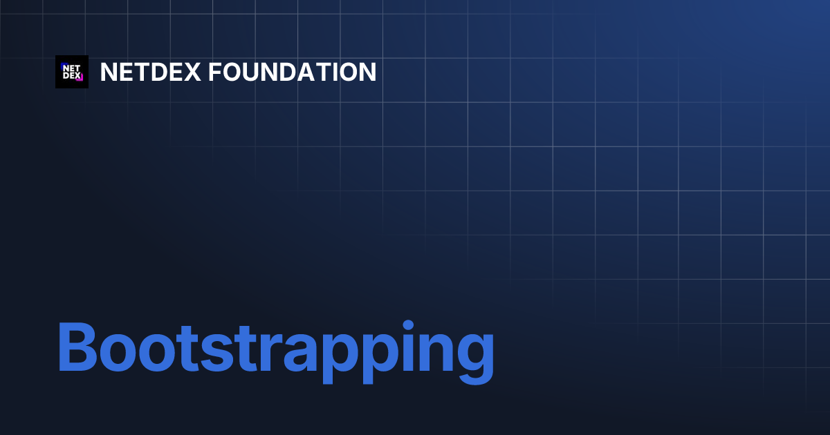 Bootstrapping | NETDEX FOUNDATION